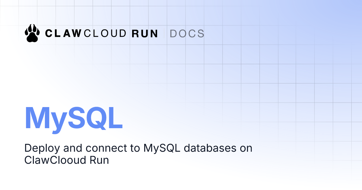 MySQL | ClawCloud Run Documents