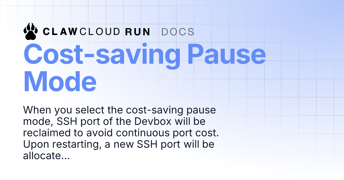 Cost-saving Pause Mode | ClawCloud Run Documents