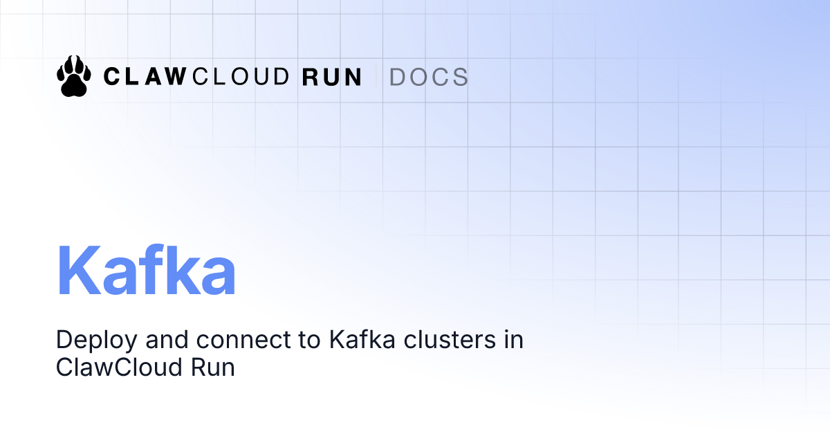 Kafka | ClawCloud Run Documents