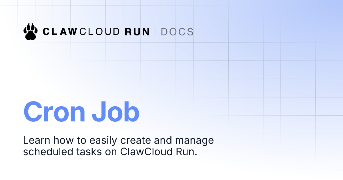 Cron Job | ClawCloud Run Documents