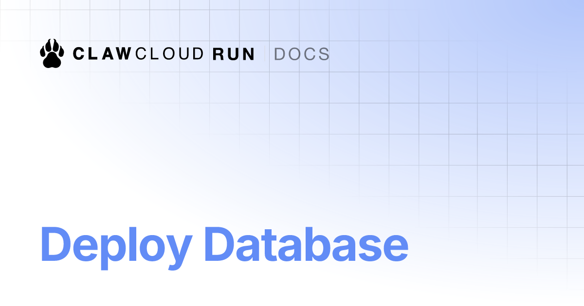 Deploy Database | ClawCloud Run Documents