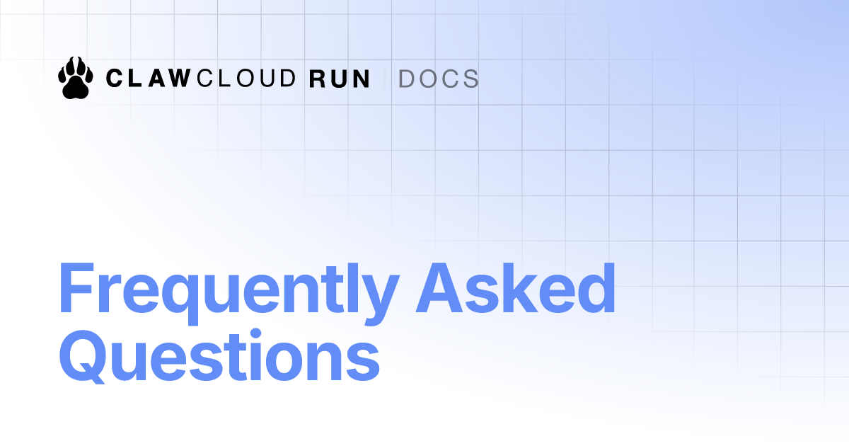 Frequently Asked Questions | ClawCloud Run Documents